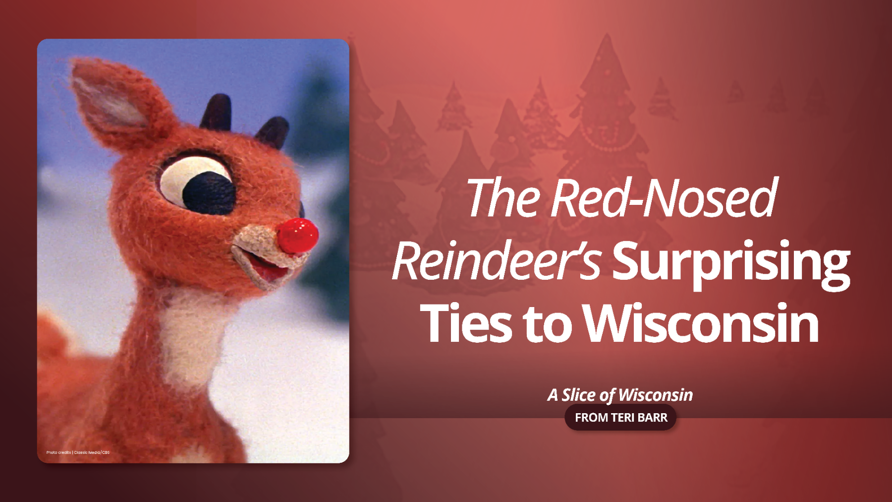 The Red-Nosed Reindeer’s Surprising Ties to Wisconsin - WGBW - Green Bay