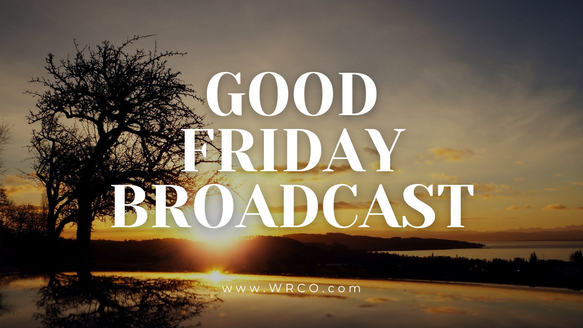 Good Friday service to be broadcast on WRCO FM - Civic Media